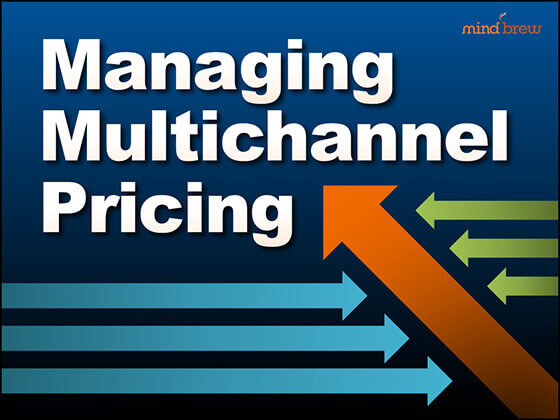 Managing Multichannel Pricing - SellingBrew Managing Multichannel Pricing - SellingBrew